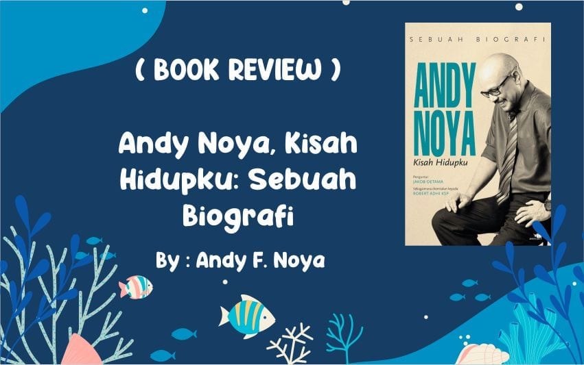 (Book Review) Andy Noya, Kisah Hidupku: Sebuah Biografi | Blogger ...