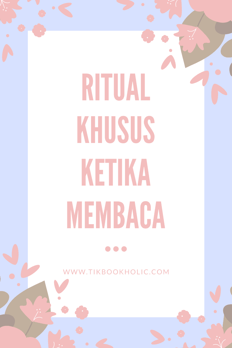 RITUAL KHUSUS KETIKA MEMBACA | Blogger Perempuan Network
