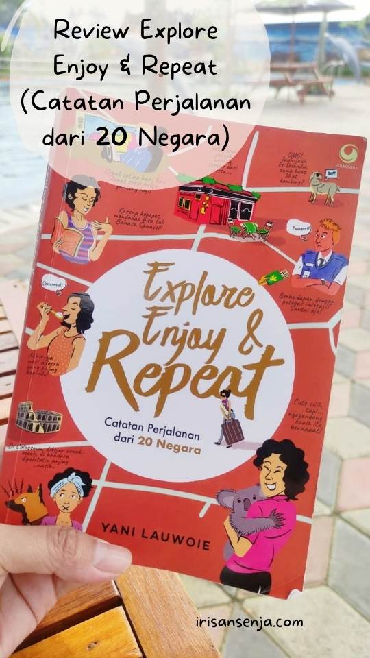 Review Explore Enjoy & Repeat (Catatan Perjalanan dari 20 Negara ...