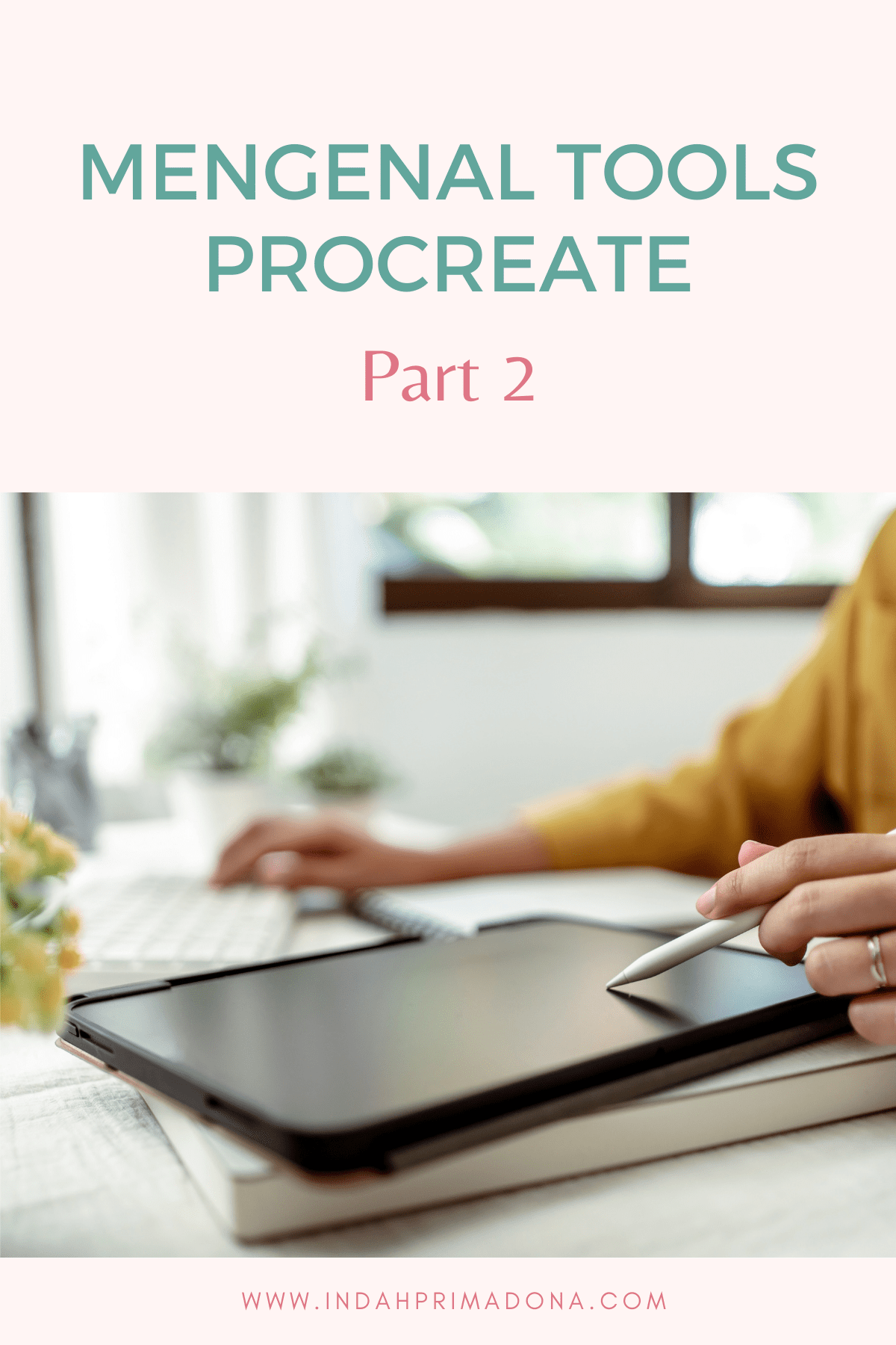 [Procreate 101] Mengenal Tools Procreate – Part 2 | Blogger Perempuan Network