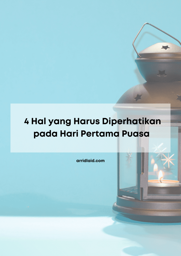 4 Hal Yang Harus Diperhatikan Pada Hari Pertama Puasa Blogger