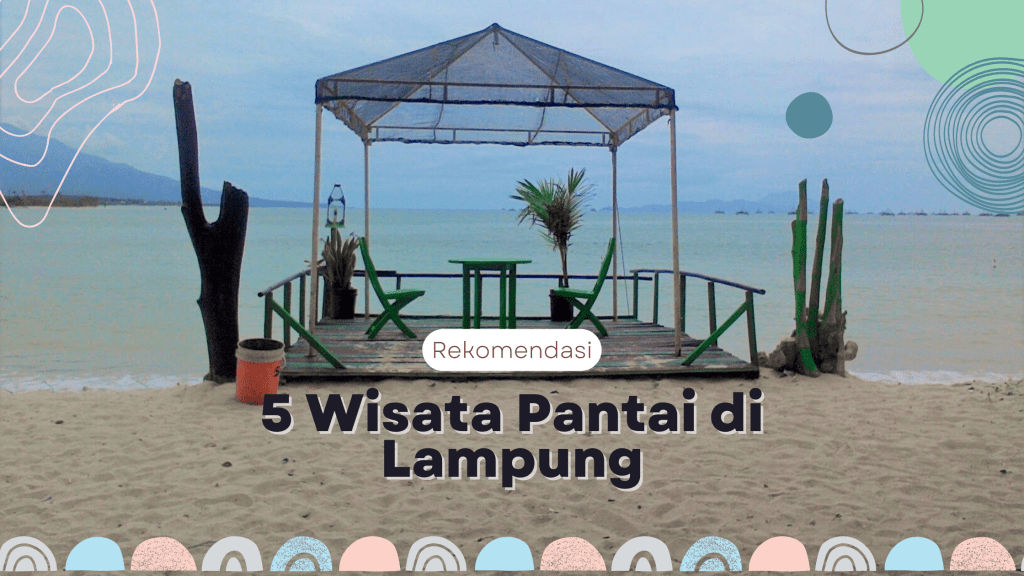 Rekomendasi 5 Wisata Pantai di Lampung Part 2 | Blogger Perempuan Network