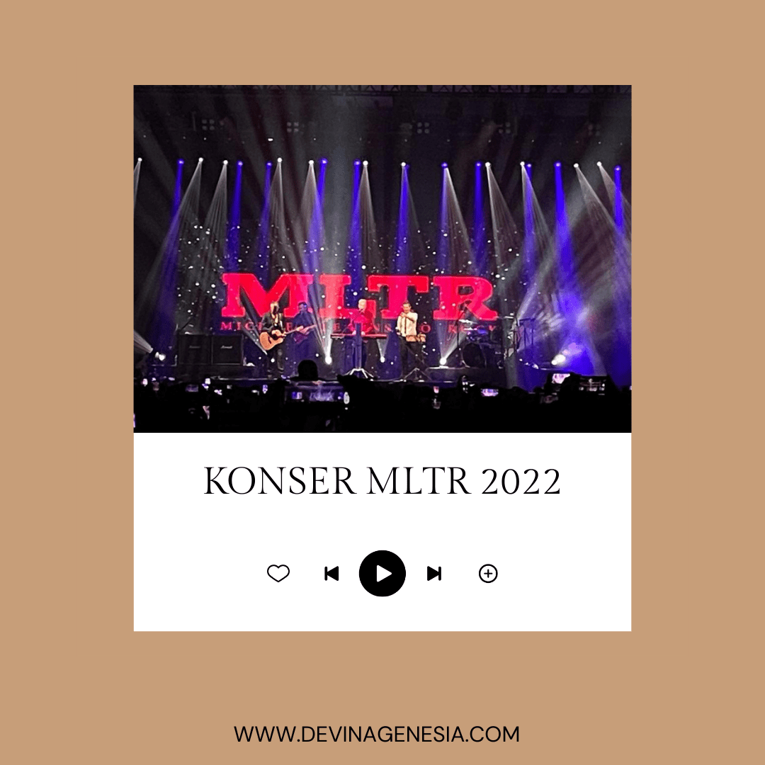 Konser MLTR 2022 | Blogger Perempuan Network