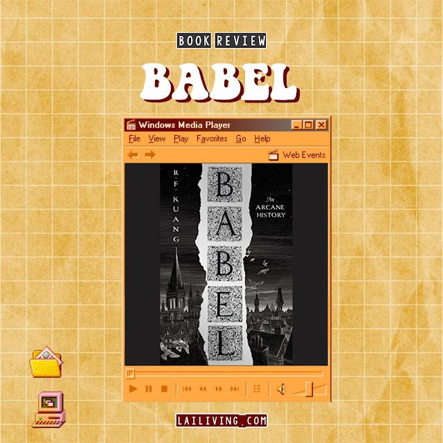 Babel, or the Necessity of Violence: An Arcane History of the Oxford Translators' Revolution by ...