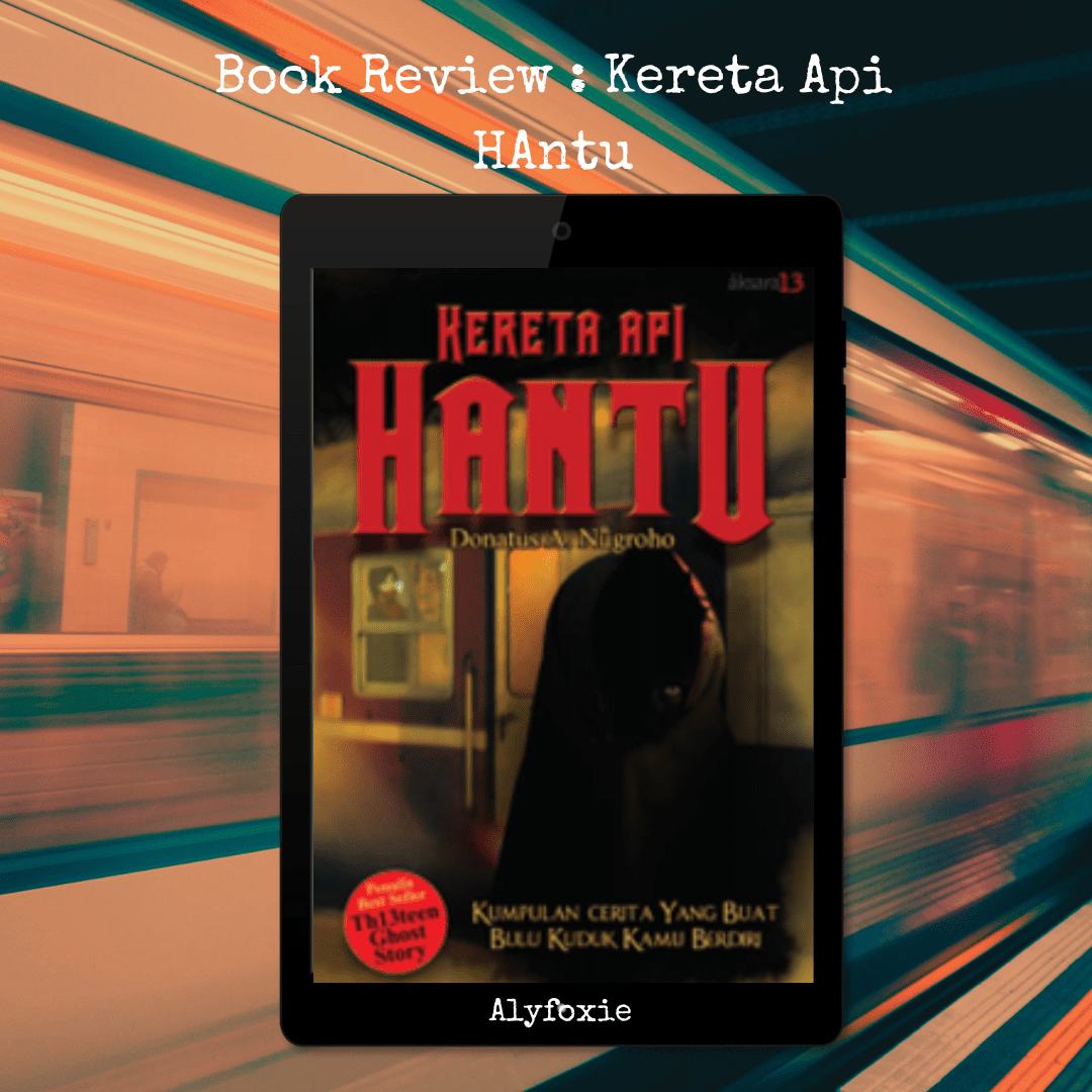 BOOK REVIEW : KERETA API HANTU | Blogger Perempuan Network