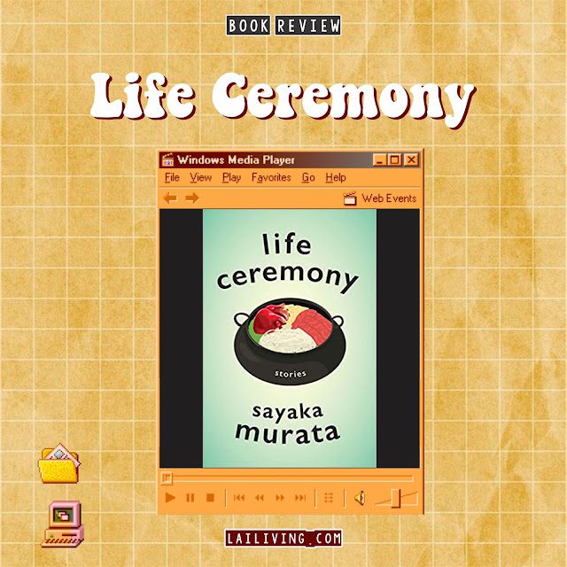Life Ceremony by Sayaka Murata | Book Review | Blogger Perempuan Network