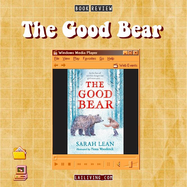 Review Buku Middle Grade Winter : The Good Bear by Sarah Lean | Blogger ...