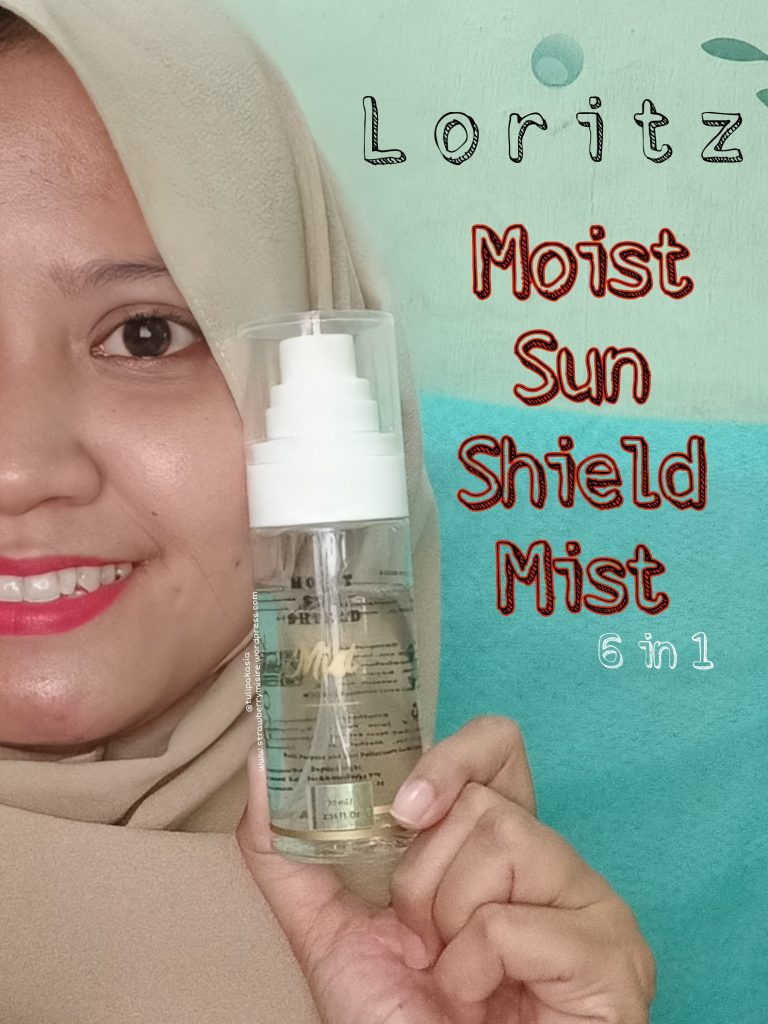 Review Loritz Moist Sun Shield Mist (Spray multifungsi 6 in 1 ...