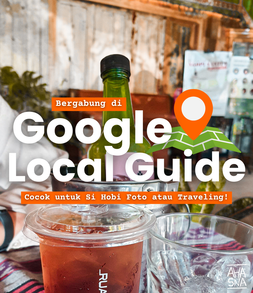 Google Local Guide, Cocok untuk Si Hobi Foto atau Traveling! | Blogger ...