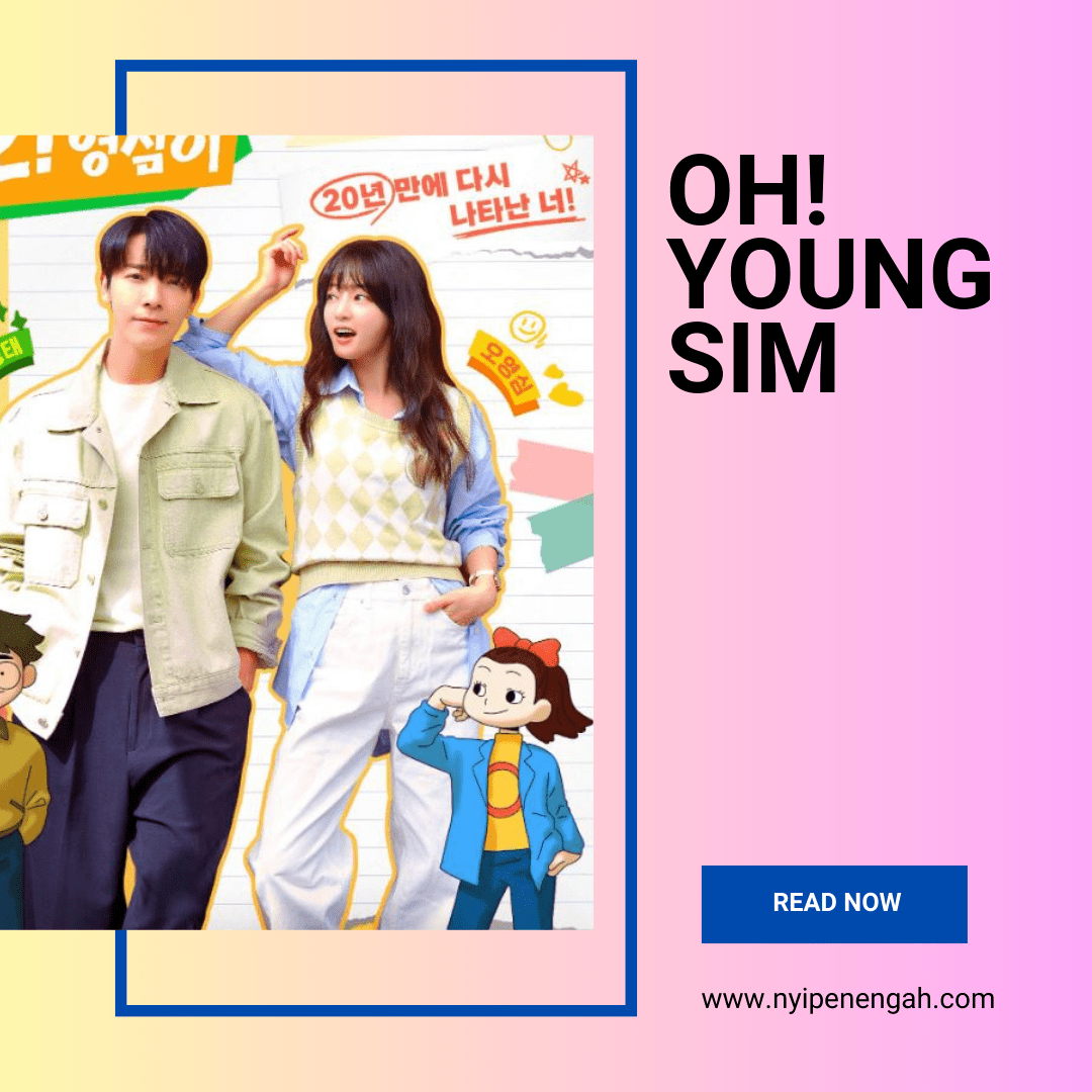 Sinopsis Oh! Young Sim Drakor Komedi Romantis | Blogger Perempuan Network