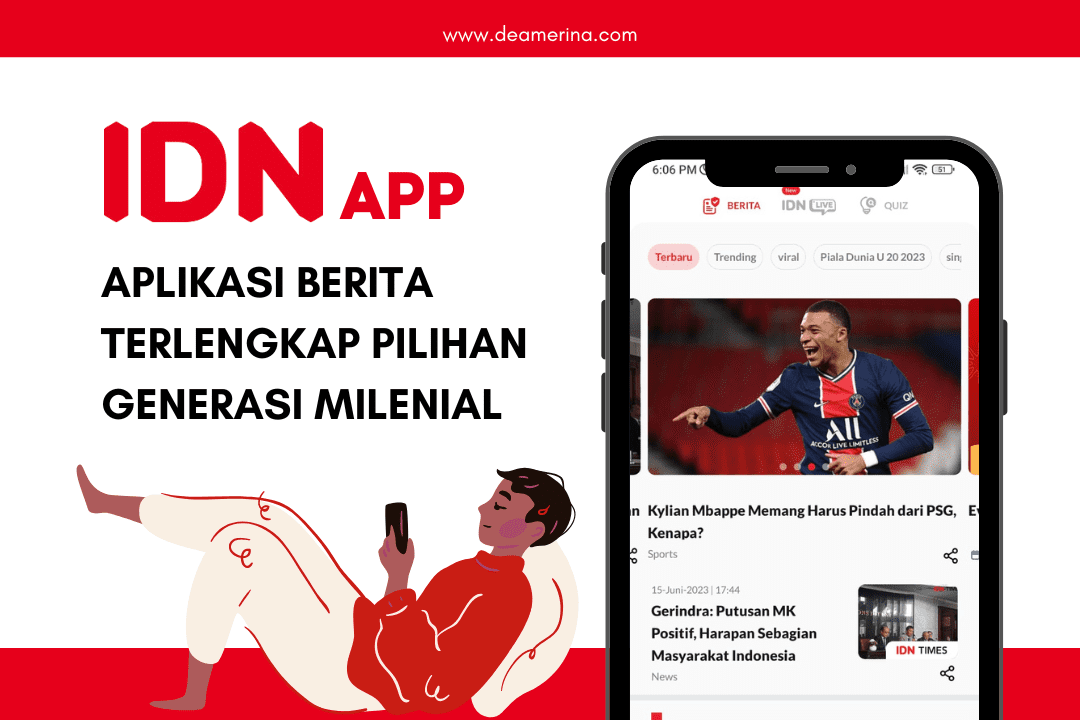 IDN App, Aplikasi Berita Terlengkap Pilihan Generasi Milenial | Blogger Perempuan Network
