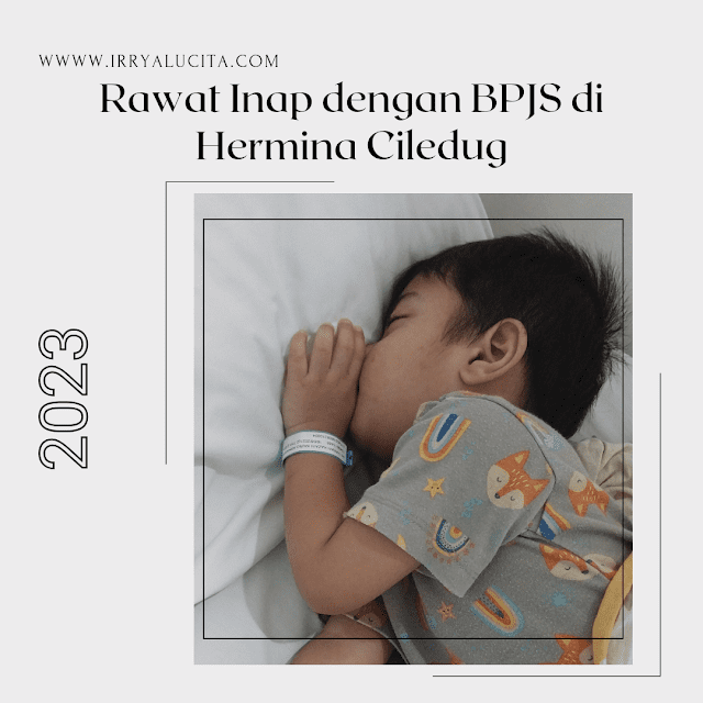 Rawat Inap dengan BPJS di Hermina Ciledug | Blogger Perempuan Network