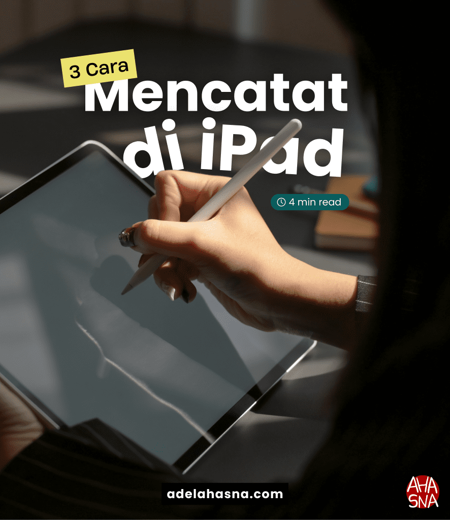 3 Cara Mencatat Menggunakan IPad Versiku | Blogger Perempuan Network