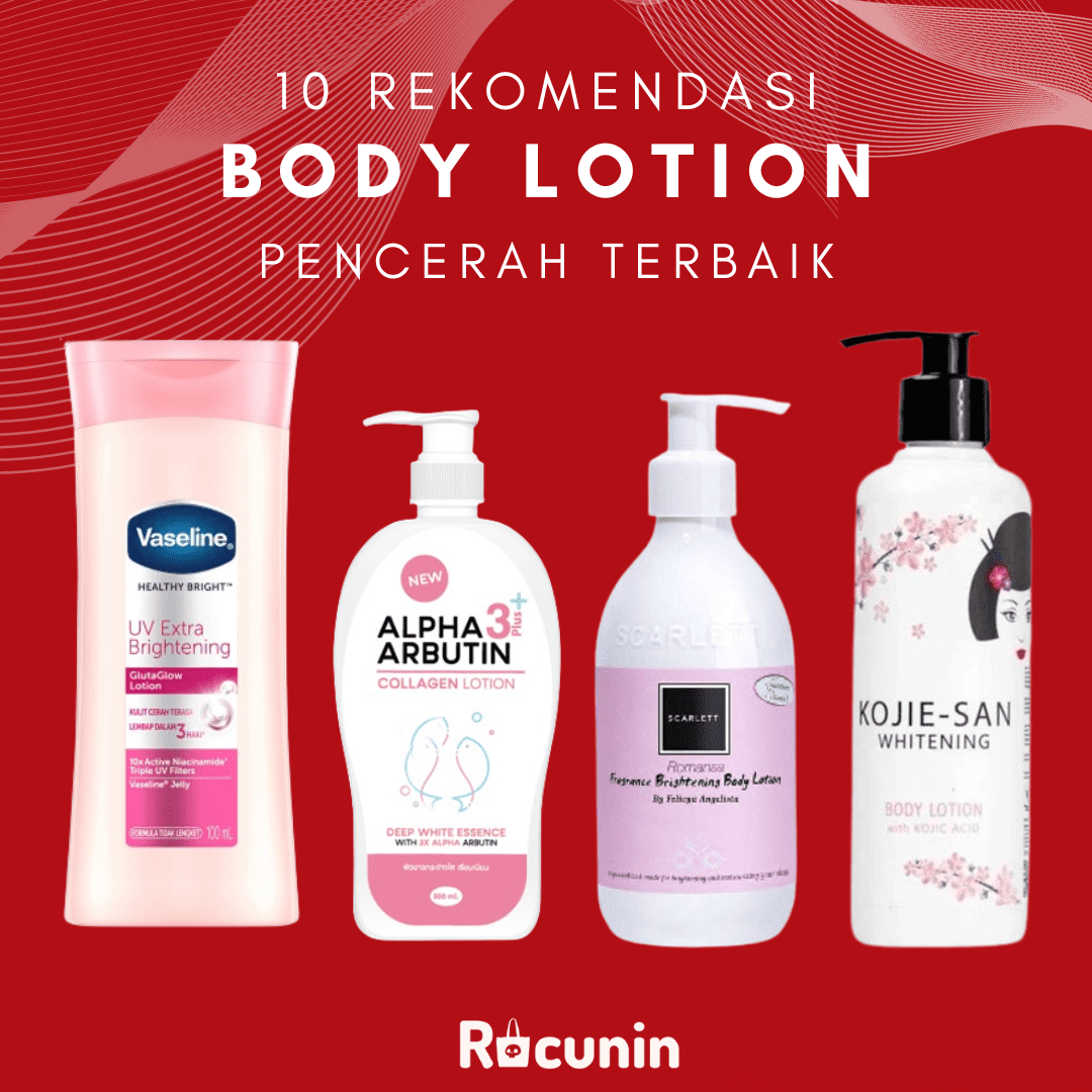Rekomendasi Body Lotion Terbaik Untuk Mencerahkan Kulit Blogger