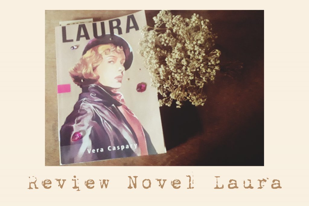 Review Novel 'Laura' karya Vera Caspary: Novel Penuh Intrik dan Kejutan ...