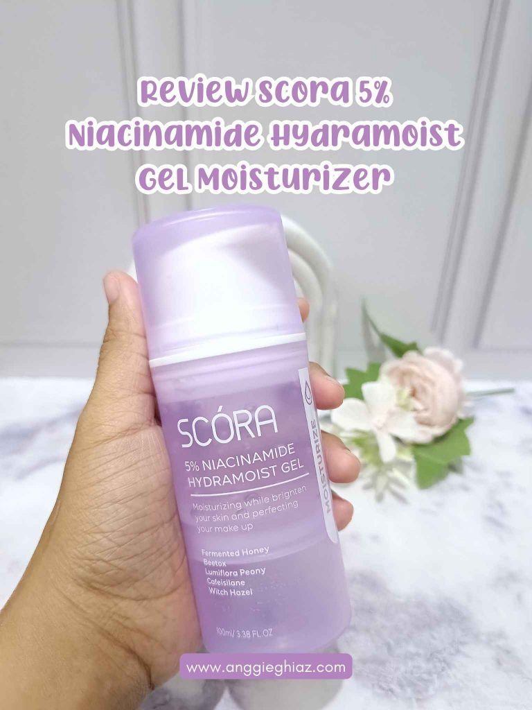 Review Scora 5% Niacinamide Hydramoist Gel Moisturizer | Blogger ...