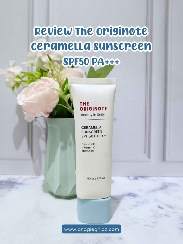 Review The Originote Ceramella Sunscreen SPF50 PA+++ | Blogger ...